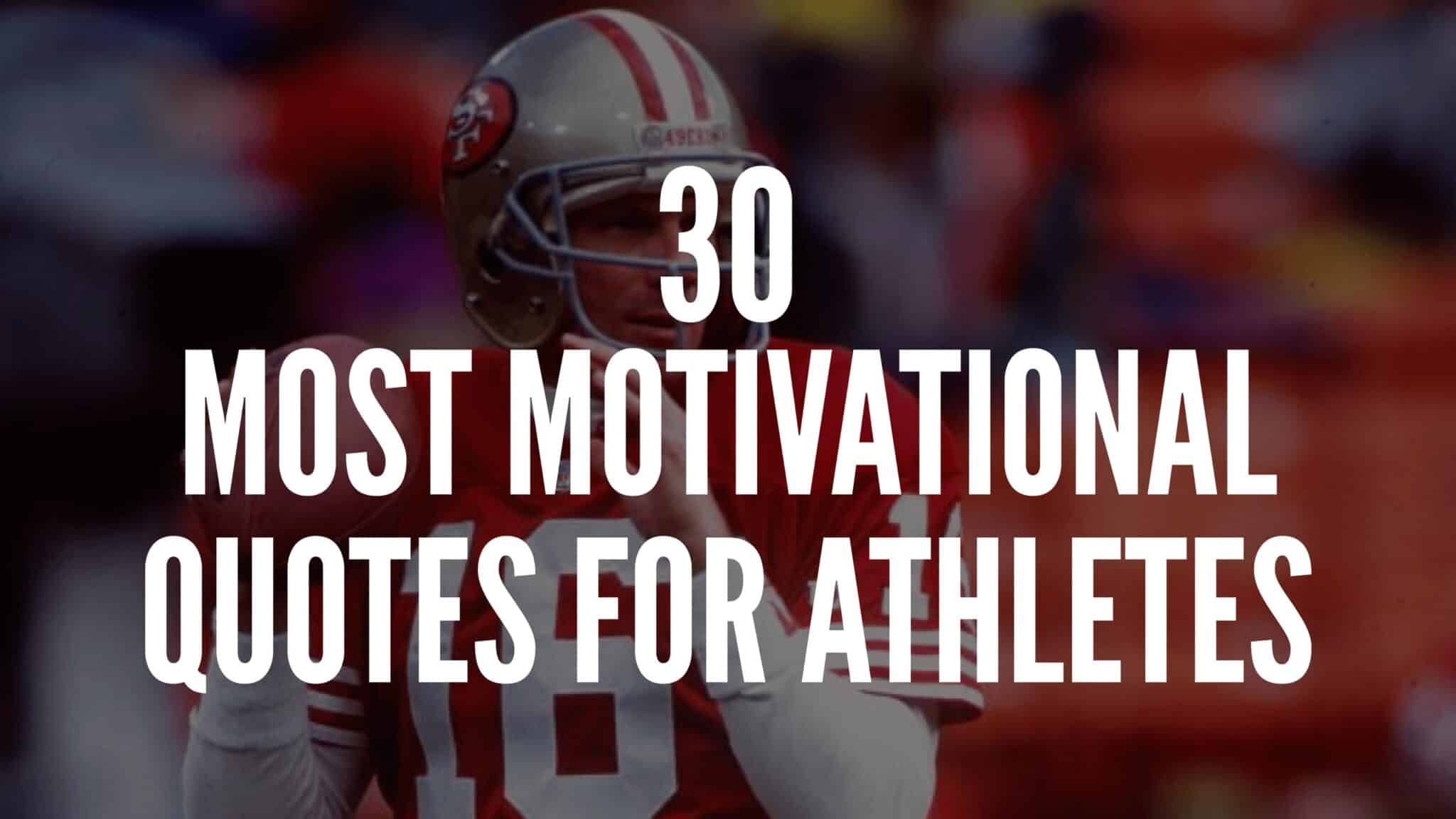 30 Most Motivational Quotes For Athletes